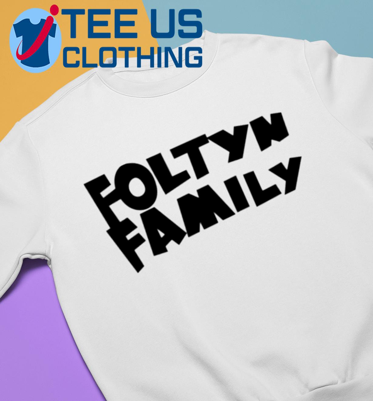Official Foltyn Foltyn Family Shirt, hoodie, sweater, long sleeve and ...