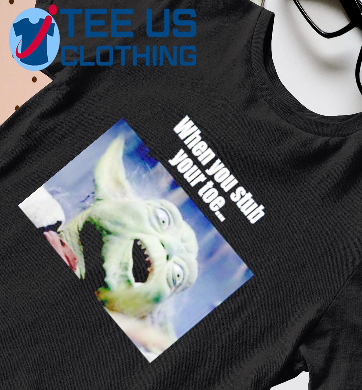 Star Wars Yoda When You Stub Your Toe Jedi Master Meme T-Shirt, hoodie ...